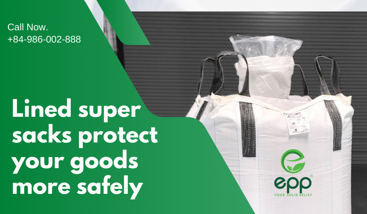 Lined super sacks protect your goods more safely