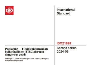 ISO 21898:2024 : Key Updates for FIBCs in Non-Dangerous Goods